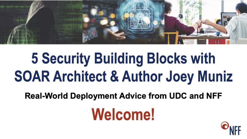 5 Security Building Blocks with SOAR Architect & Author Joey Muniz ...