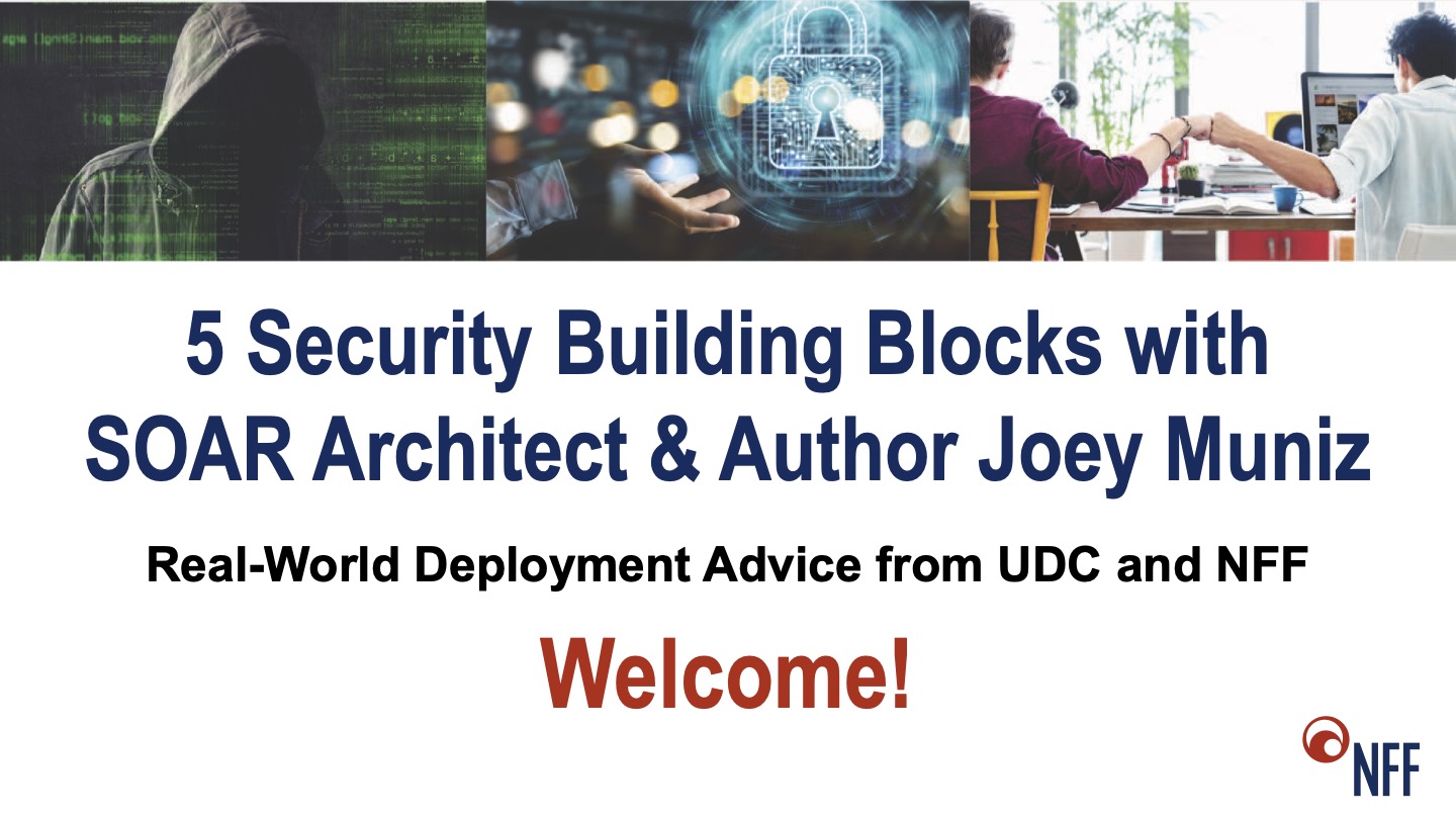 5 Security Building Blocks with SOAR Architect & Author Joey Muniz ...
