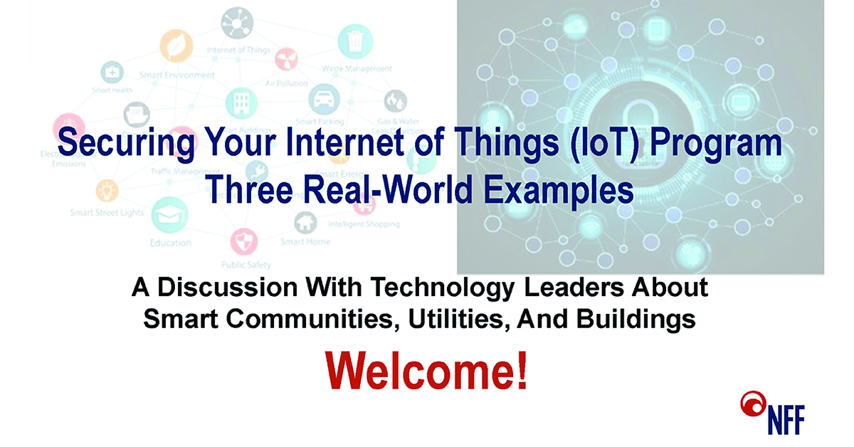 Securing Your Internet of Things (IoT) Program: Three Real-World ...